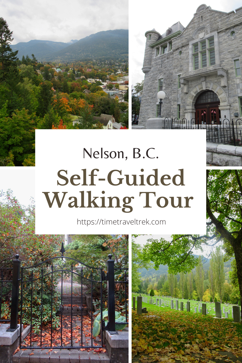 Self-Guided Walking Tour of Nelson, BC - The Backstory - Time.Travel.Trek.