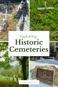 Exploring Historic Cemeteries - Time.Travel.Trek.