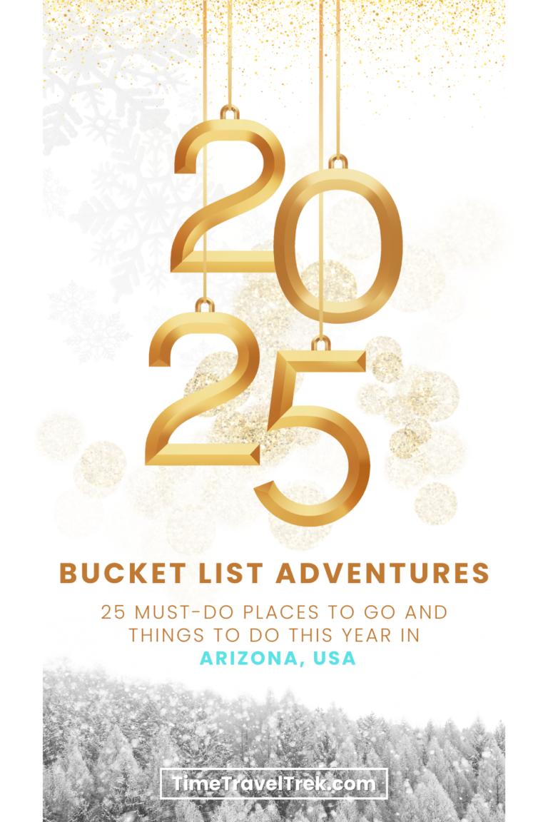 25 Must-Do Arizona Bucket List Adventures in 2025 - Time.Travel.Trek.